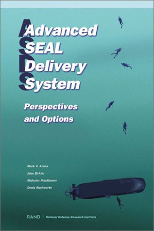 Buy Advanced SEAL Delivery System: Perspectives and Options Book Online ...