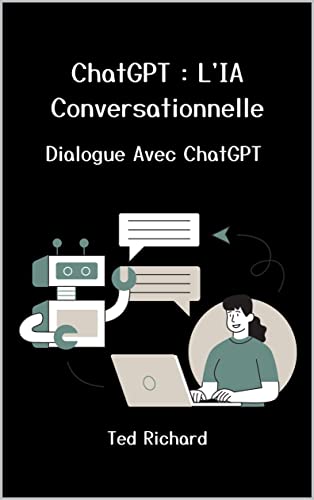 ChatGPT : L'IA conversationnelle: Dialogue Avec ChatGPT eBook : ChatGPT: Amazon.fr: Boutique Kindle