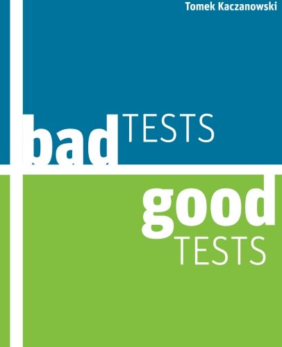 Bad Tests, Good Tests: Kaczanowski, Tomek: 9788393847136: Amazon.com: Books