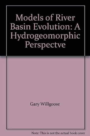 Models of River Basin Evolution: A Hydrogeomorphic Perspective ...