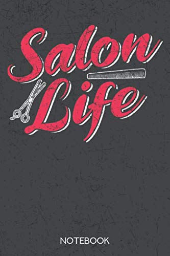 Salon Life: Notebook with 120 blank pages in 6x9 inch format ...