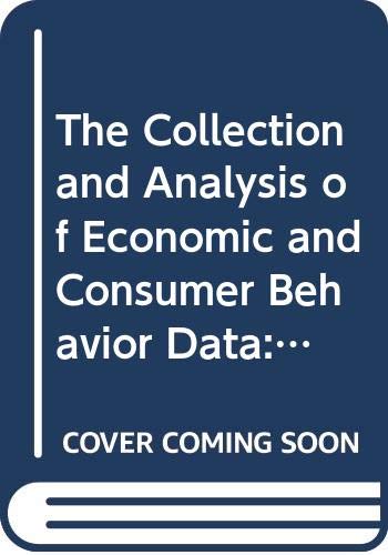 The Collection and Analysis of Economic and Consumer Behavior Data: In ...