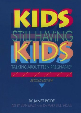 Kids Still Having Kids: Bode, Janet: 9780531159736: Books - Amazon.ca