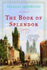 The Book Of Splendour: Frances Sherwood: 9780413772848: Amazon.com: Books