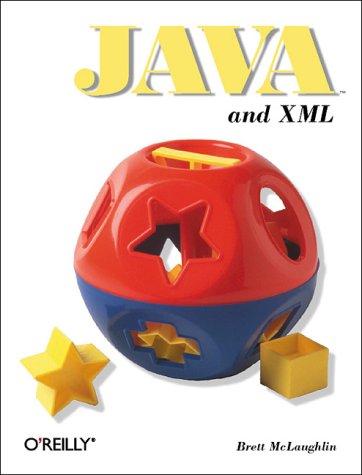 Java and XML (O'Reilly Java Tools): McLaughlin, Brett, Loukides, Mike: Amazon.com: Books