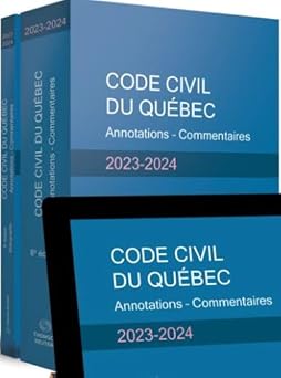 Code civil du Québec, Annotations - Commentaires, 8e édition, 2023-2024 ...