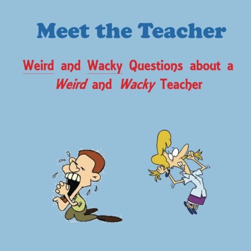 Amazon.com: Meet the Teacher: Weird and Wacky Questions about a Weird ...