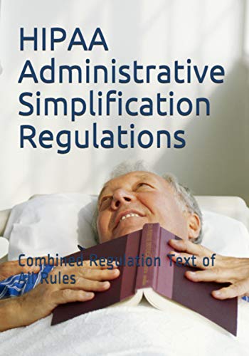 HIPAA Administrative Simplification Regulations: Combined Regulation ...