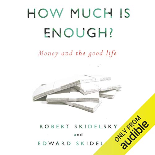 Amazon.com: How Much is Enough?: Money and the Good Life (Audible Audio Edition): Edward ...