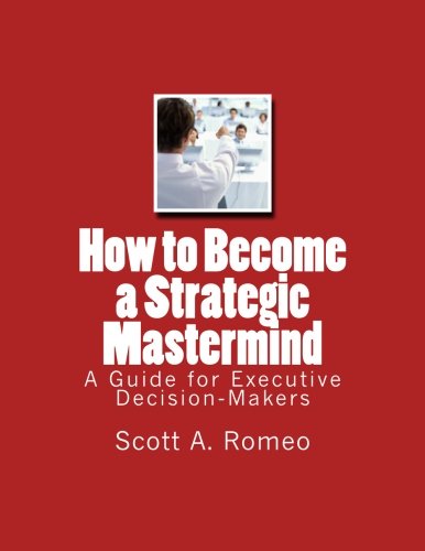 Amazon.com: How to Become a Strategic Mastermind: A Guide for Executive ...