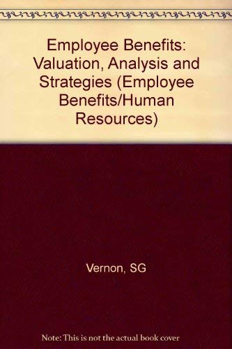 Employee Benefits: Valuation, Analysis and Strategies (Employee ...