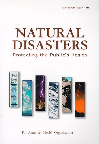 NATURAL DISASTERS: Protecting the Public's Health: World Health ...