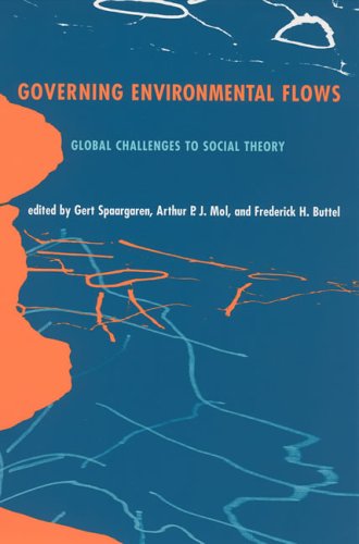 Governing Environmental Flows: Global Challenges to Social Theory: Mol ...