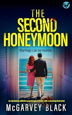 The Second Honeymoon: A BRAND-NEW addictive psychological thriller with a shocking final twist ...