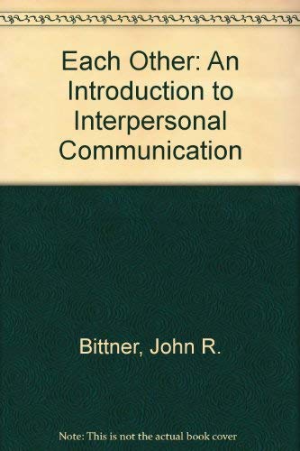 Amazon.com: Each Other: An Introduction to Interpersonal Communication ...