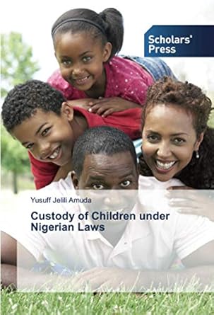 Custody of Children under Nigerian Laws: Jelili Amuda, Yusuff ...
