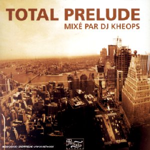 Total Prelude (Mixé Par Dj Kheops): Amazon.de: CDs & Vinyl