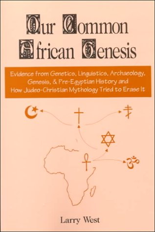 Our Common African Genesis: West, Larry: 9780533128150: Amazon.com: Books