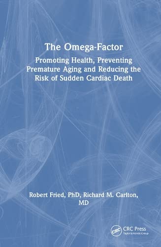 The Omega-Factor: Promoting Health, Preventing Premature Aging and ...