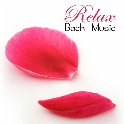 Amazon Music Unlimited - Relax 『Relax: Bach Music and Other Favorites ...