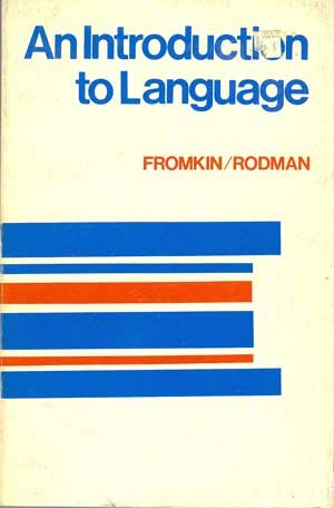 An Introduction to Language: Fromkin, Victoria; Rodman, Robert ...