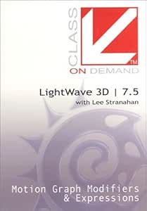 LightWave 3D 7.5: Motion Graph Modifiers & Expressions - Class on ...