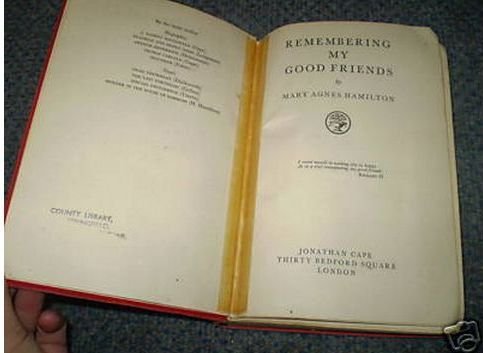 Remembering My Good Friends: Amazon.co.uk: Mary Agnes Hamilton: Books