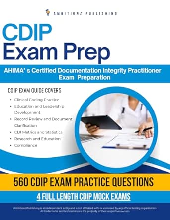 CDIP Exam Prep: Fast-Track Your Certified Documentation Integrity ...