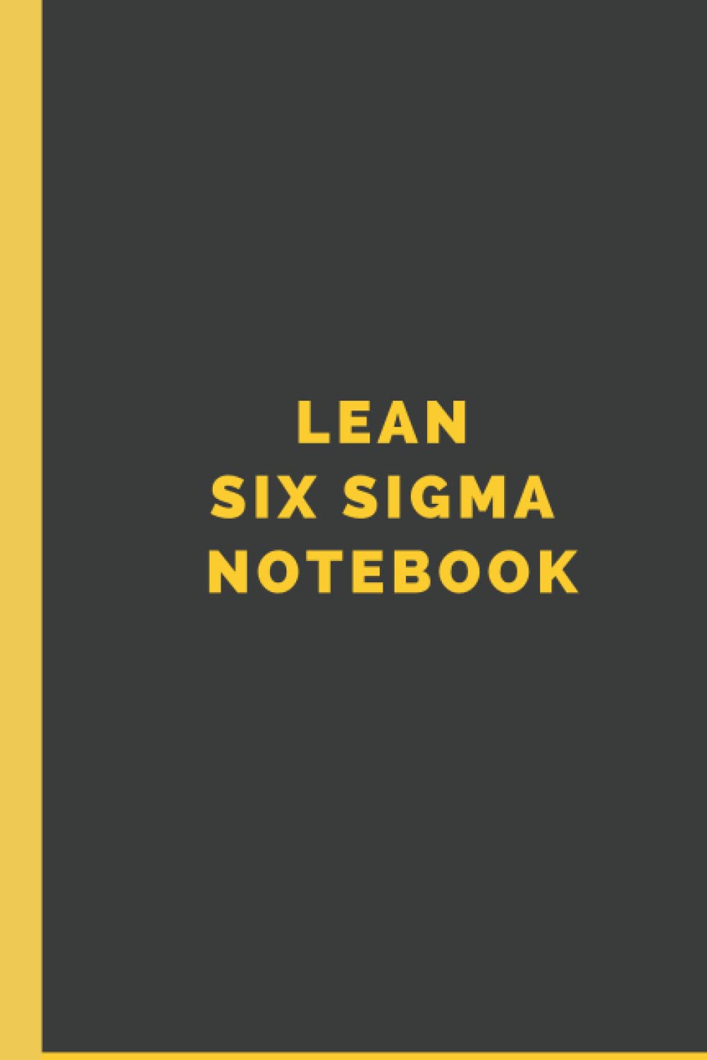 Amazon.com: LEAN SIX SIGMA NOTEBOOK: for Quality Management & Process ...