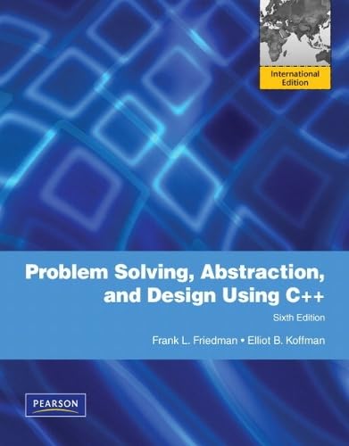 Problem Solving, Abstraction, and Design using C++: International Edition : Friedman, Frank L ...
