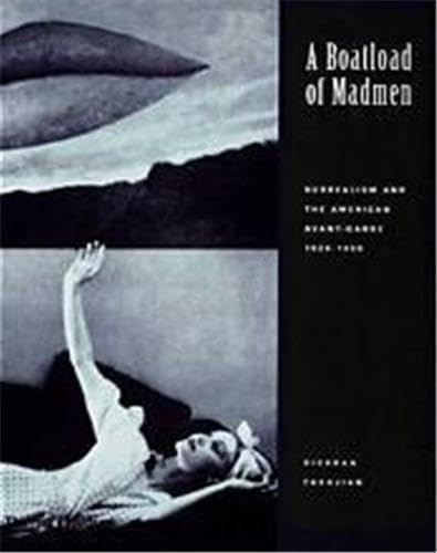 A Boatload of Madmen : Surrealism and the American Avant-Garde 1920 ...