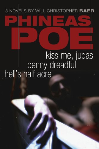 Phineas Poe: Kiss Me Judas, Penny Dreadful, Hell's Half Acre: Amazon.co ...