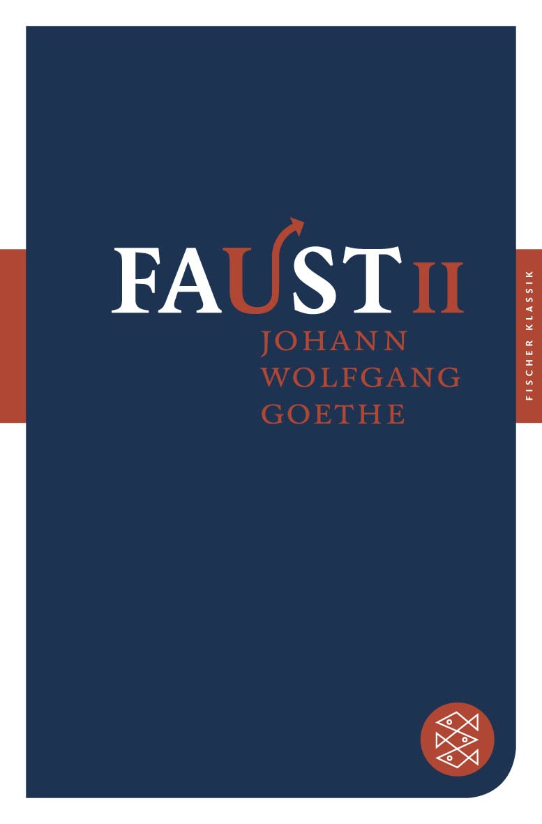 Faust II: Der Tragödie Zweiter Teil : Goethe, Johann Wolfgang von ...