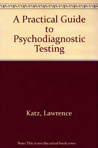 A Practical Guide to Psychodiagnostic Testing: 9780398051181: Medicine ...