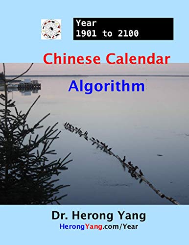 Amazon.com: Chinese Calendar Algorithm - Year 1901 to 2100 (Herong's ...