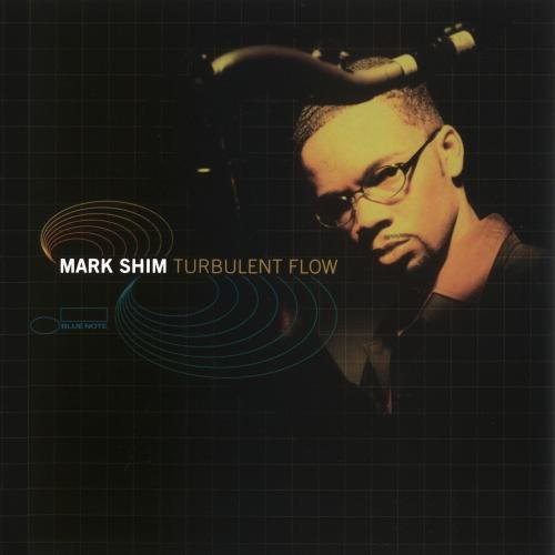 Mark Shim - Turbulent Flow - Amazon.com Music