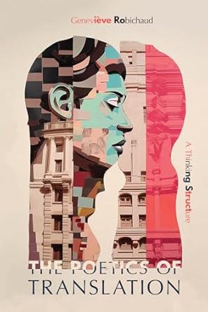 The Poetics of Translation: A Thinking Structure - Kindle edition by ...