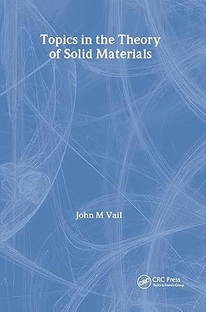 Amazon.com: Topics in the Theory of Solid Materials (Series in ...
