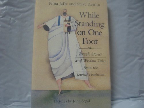 While Standing on One Foot: Puzzle Stories and Wisdom Tales from the ...