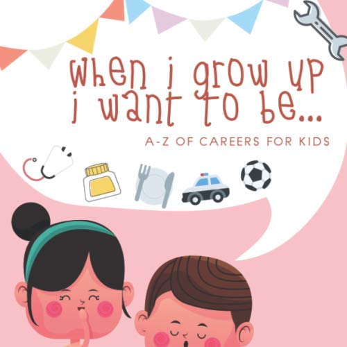 When i grow up i want to be…A-Z of careers for kids: Occupation ...