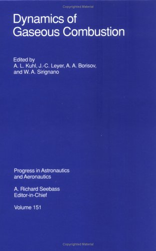 Dynamics of Gaseous Combustion (Progress in Astronautics and Aeronautics): A. Kuhl Lawrence, J ...