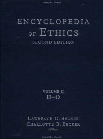 Encyclopedia of Ethics: Second Edition: Volume II: H-O: Lawrence C ...