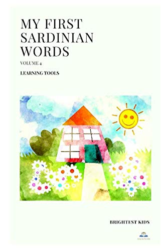 MY FIRST SARDINIAN WORDS VOLUME 4: Learning Tools (Brightest Kids ...