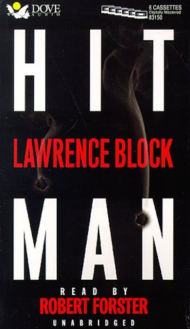Hit Man: Block, Lawrence, Forster, Robert, Forster, Robert ...
