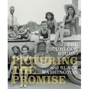 Picturing the Promise the Scurlock Studio and Black Washington: Donna M ...