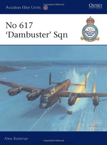 No 617 Dambusters Squadron (Aviation Elite Units): Written by Alex ...