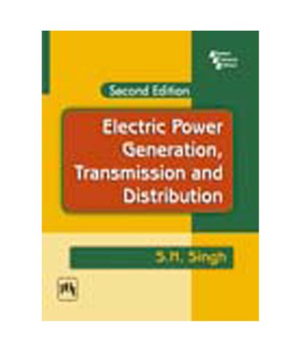 Electric Power Generation: Transmission and Distribution : Singh S.N ...