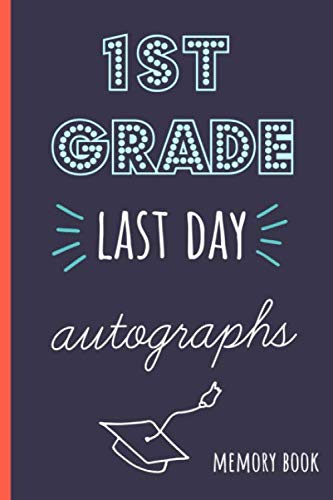 Amazon.com: 1st grade last day autographs: End of school year memory ...