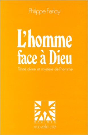 Amazon.co.jp: L'Homme face à Dieu. Trinité divine et mystère de l'homme : 本