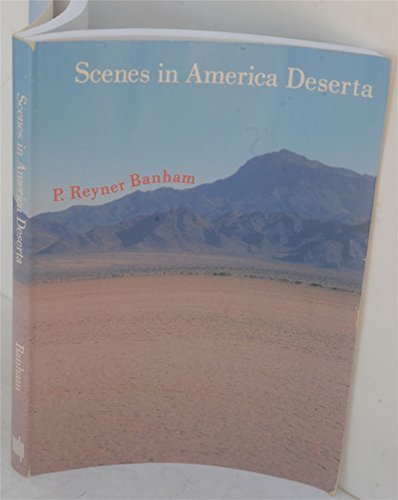 Scenes in America Deserta: Banham, Reyner, Banham, Peter Reyner ...